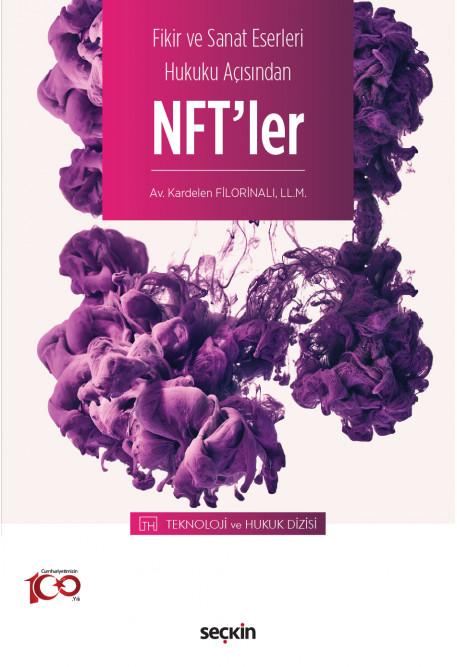 Fikir ve Sanat Eserleri Hukuku Açısından NFT'ler